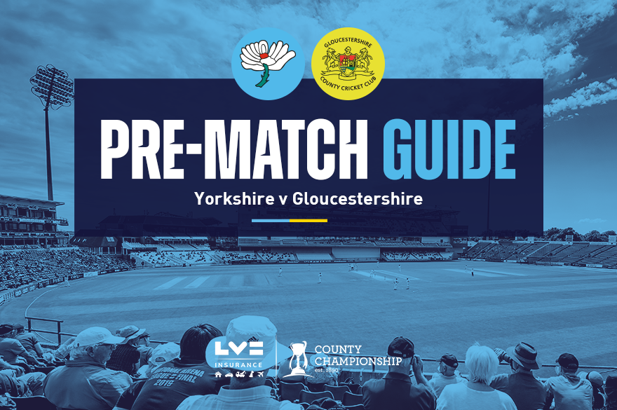 Pre-match guide: Yorkshire vs Gloucestershire - Yorkshire County ...