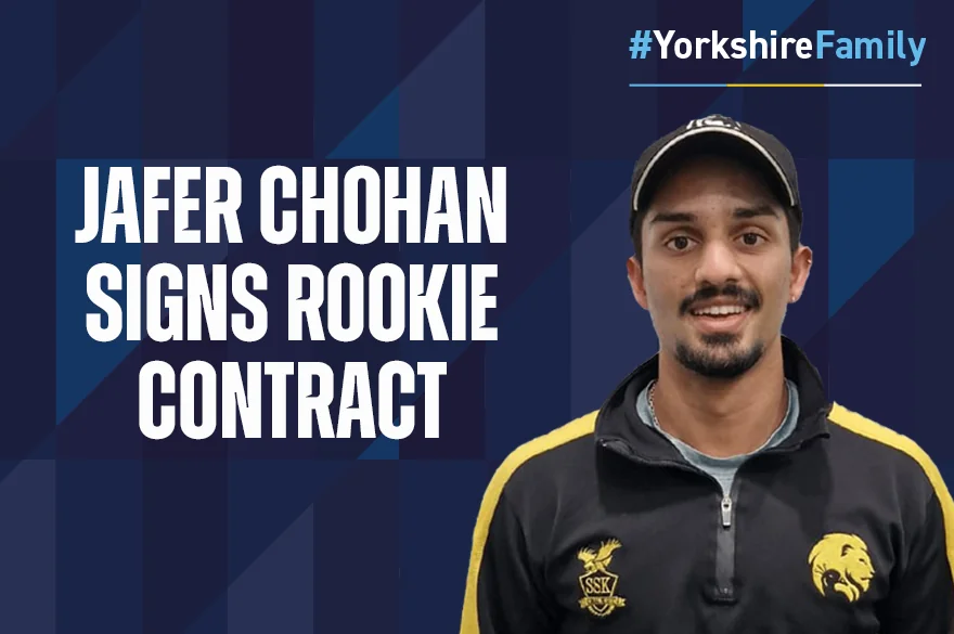 Yorkshire sign Jafer Chohan on a rookie contract - Yorkshire County ...